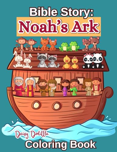 Bible Story: Noah's Ark: Coloring Book for Children by Daisy Dolittle ...