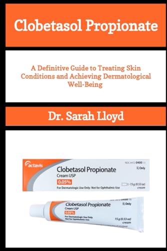 Clobetasol Propionate: A Definitive Guide to Treating Skin Conditions ...