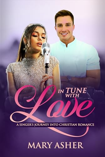 In Tune with Love: A Friends to Lovers Christian Romance by Mary Asher ...