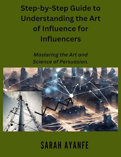 Step-by-Step Guide to Understanding the Art of Influence for ...