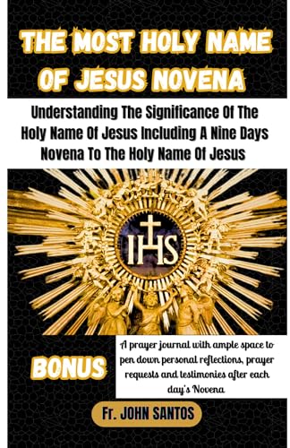 THE MOST HOLY NAME OF JESUS NOVENA : Understanding The Significance Of ...