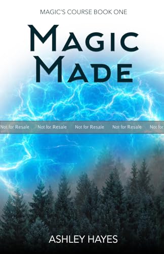 Magic Made by Ashley Hayes | Goodreads