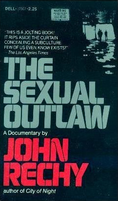 The Sexual Outlaw by John Rechy | Goodreads
