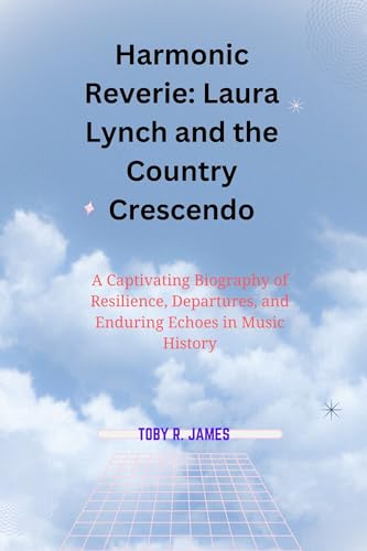 Harmonic Reverie: Laura Lynch and the Country Crescendo: A Captivating ...