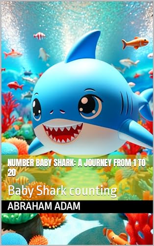 Number Baby Shark: A Journey from 1 to 20: Baby Shark counting by ...