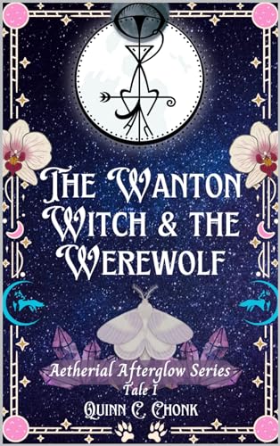 The Wanton Witch & the Werewolf by Quinn C. Chonk | Goodreads