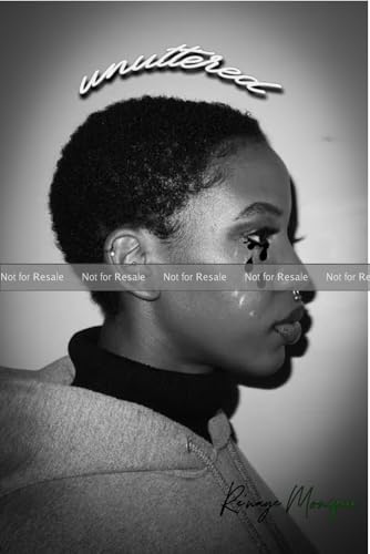 Unuttered by Re'Naye Monique | Goodreads