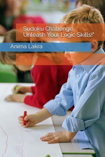 Sudoku Challenge: Unleash Your Logic Skills!" by Mis Anima Lakra ...