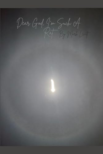 Dear God, I'm Such A Rat. by mark levitt | Goodreads