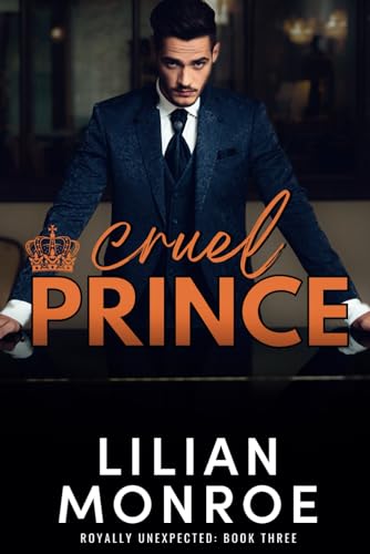 Cruel Prince: A surprise pregnancy romance by Lilian Monroe | Goodreads