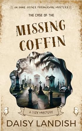 The Case of the Missing Coffin by Daisy Landish | Goodreads