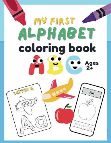 My First Alphabet Coloring Book Ages 2+: ABC Coloring Book Images ...