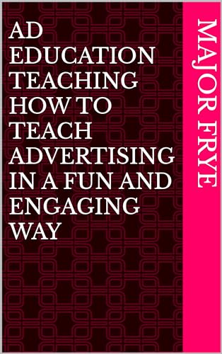 Ad Education Teaching How to Teach Advertising in a Fun and Engaging ...