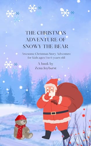 THE CHRISTMAS ADVENTURE OF SNOWY THE BEAR: Awesome Christmas Story ...