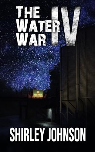 The Water War : Episode IV by Shirley Johnson | Goodreads