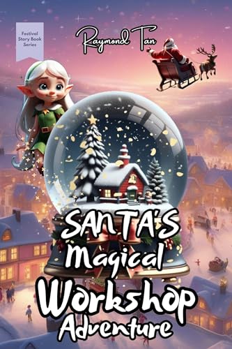 Santa's Magical Workshop Adventure: Festive Fun Unwrapped by Raymond ...