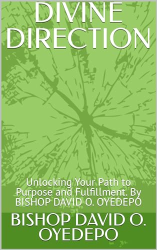 DIVINE DIRECTION: Unlocking Your Path to Purpose and Fulfillment. By ...
