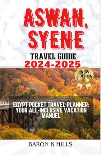 ASWAN, SYENE TRAVEL GUIDE: Egypt pocket travel planner: Your All ...