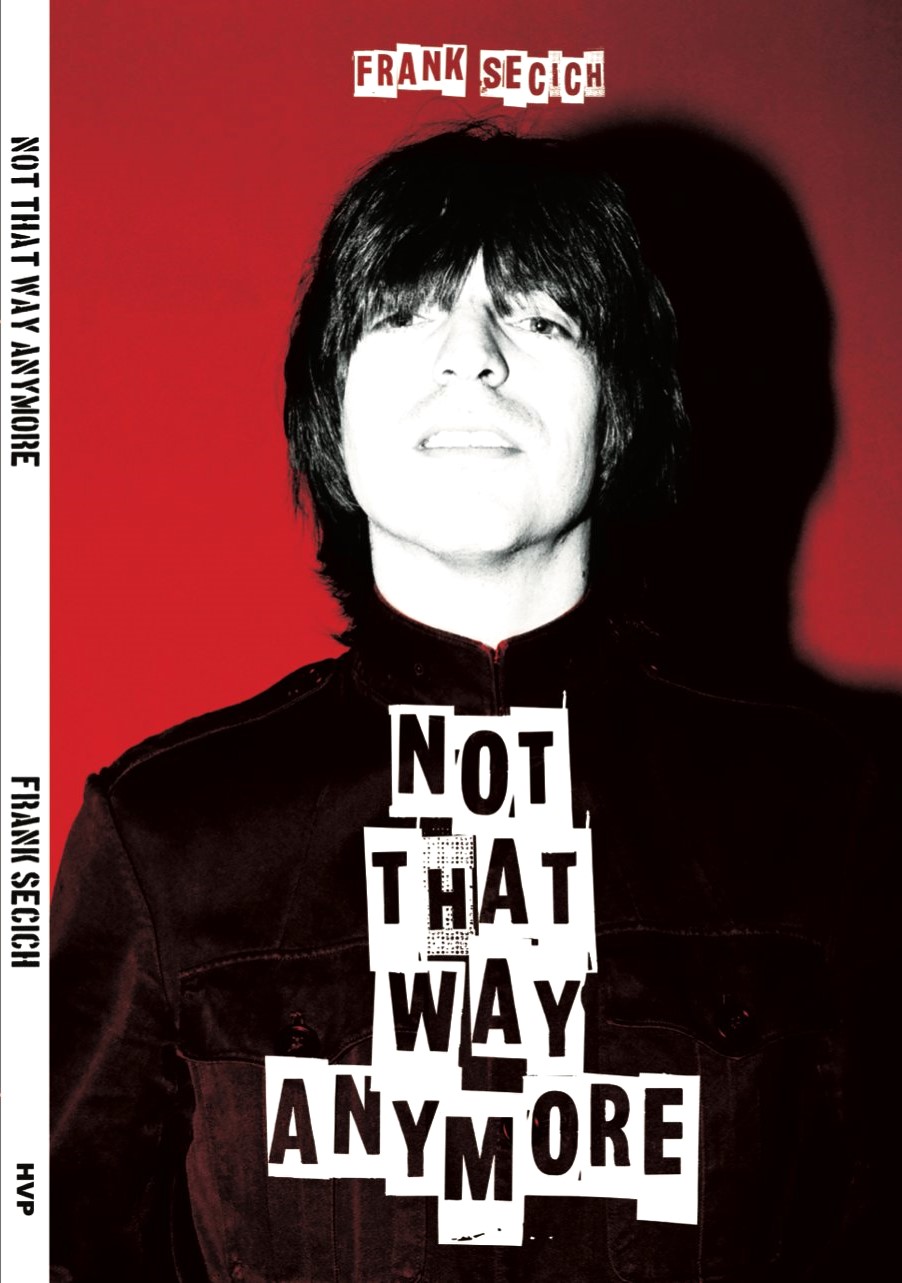 Not That Way Anymore by Frank Secich | Goodreads