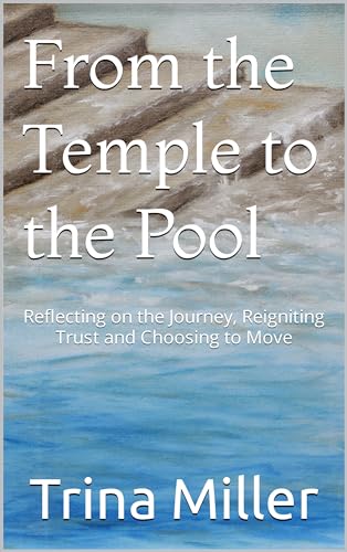 From the Temple to the Pool: Reflecting on the Journey, Reigniting ...