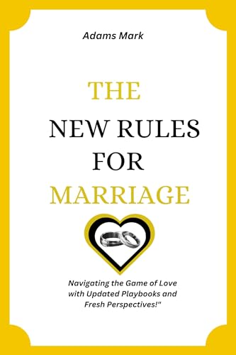 The New Rules for Marriage : Navigating the Game of Love with Updated ...