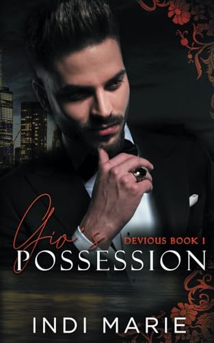 Gio’s Possession: Devious Series by Indi Marie | Goodreads