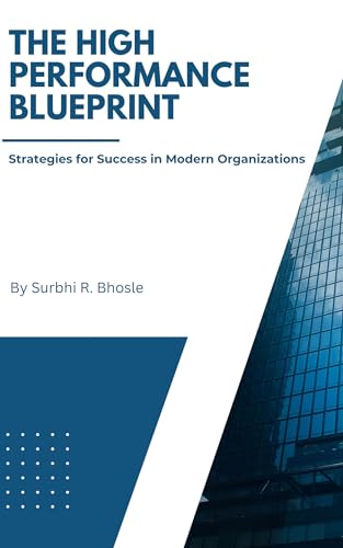 The High Performance Blueprint: Strategies for Sustainable Success in ...