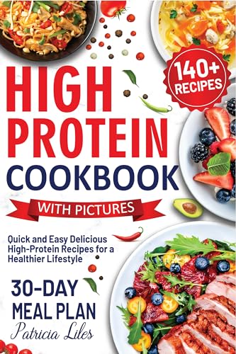 High Protein Cookbook with Images: Quick and Easy Delicious High ...