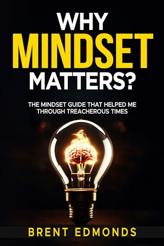 Why Mindset Matters?: The Mindset Guide That Helped Me Through ...