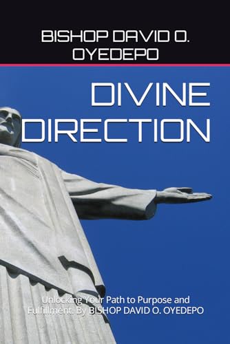 DIVINE DIRECTION: Unlocking Your Path to Purpose and Fulfillment. By ...