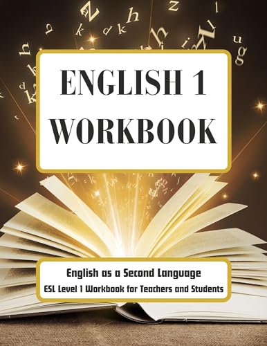 English 1 Workbook: English As a Second Language (ESL) Level 1 Workbook ...