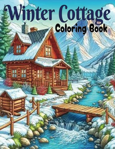 Winter Cottage Coloring Book: 8.5x11in, 50 single-sided coloring pages ...