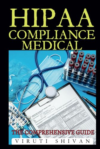 HIPAA Compliance Medical - The Comprehensive Guide: Navigating the ...