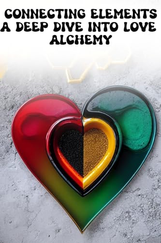 Connecting Elements A Deep Dive into Love Alchemy by Haven Humphrey ...