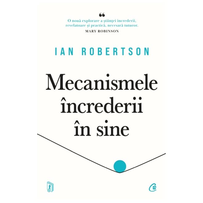 Mecanismele increderii in sine (Romanian Edition) by Ian Robertson | Goodreads