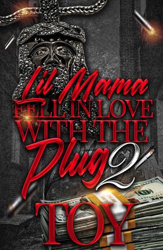 Lil' Mama Fell In Love With The Plug 2 by Toy | Goodreads