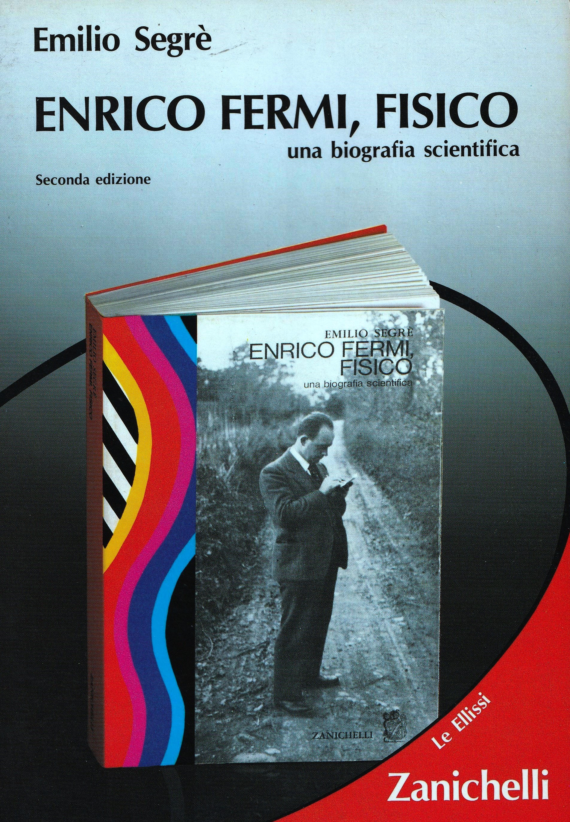 Enrico Fermi, fisico : una biografia scientifica. Seconda Edizione by ...