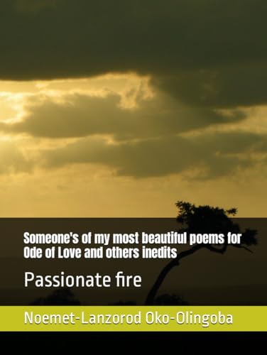Someone's of my most beautiful poems for Ode of Love and others inedits ...