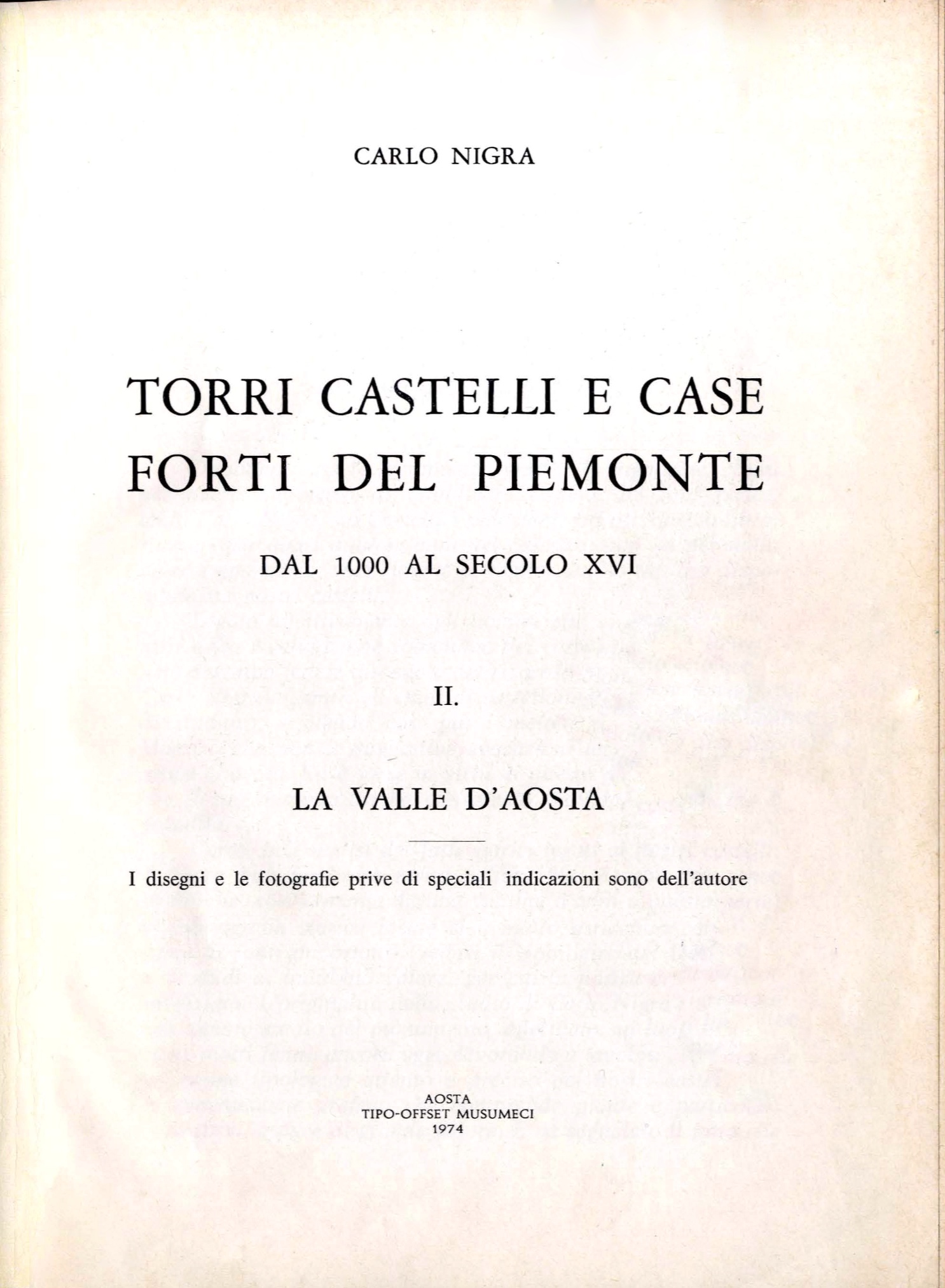 Torri Castelli e Case Forti del Piemonte dal 1000 al secolo XVI. II: La ...