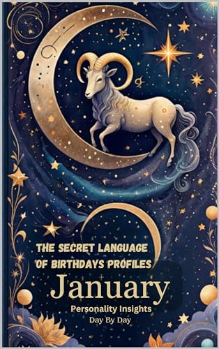 The Secret Language of Birthdays Profiles: January Personality Insights ...