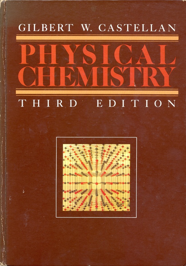 Physical Chemistry by Gilbert William Castellan | Goodreads