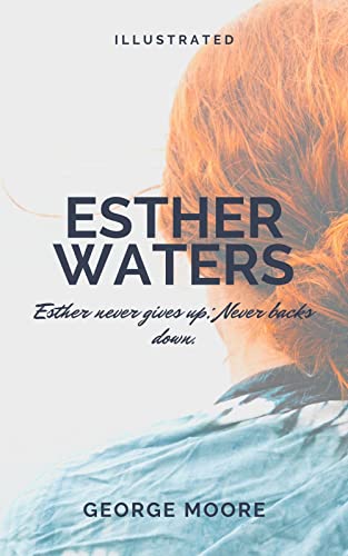esther waters george moore illustrated by Esther waters George Moore Moore | Goodreads
