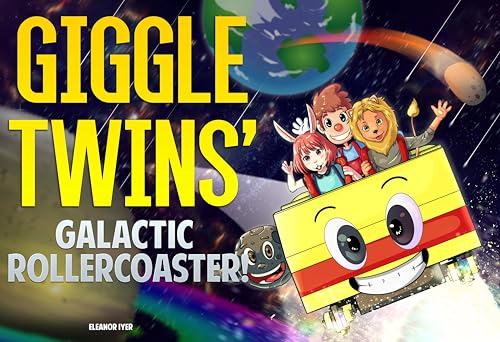 Giggle Twins' Galactic Rollercoaster!: An Interstellar Journey of ...