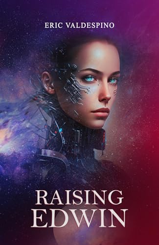 RAISING EDWIN by Eric Valdespino | Goodreads