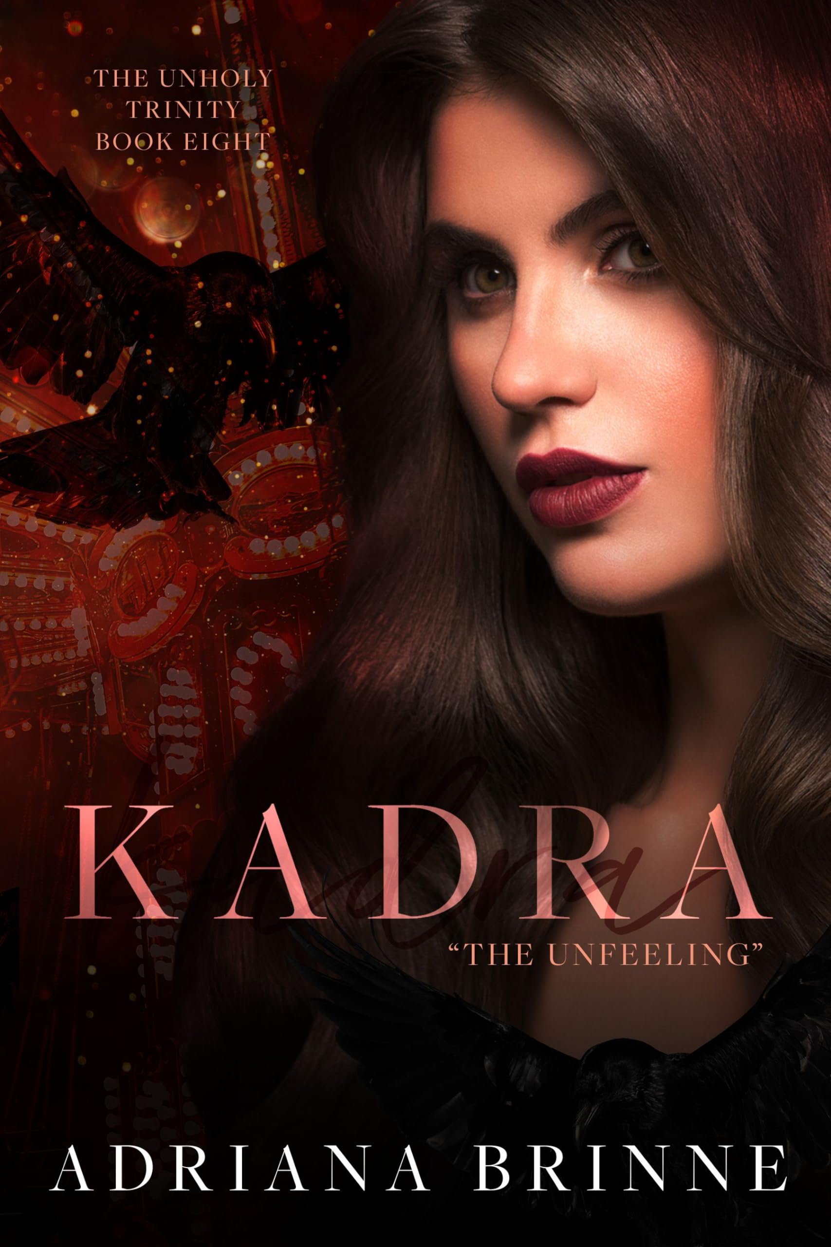 Kadra: The Unfeeling (Unholy Trinity Book 8) by Adriana Brinne | Goodreads