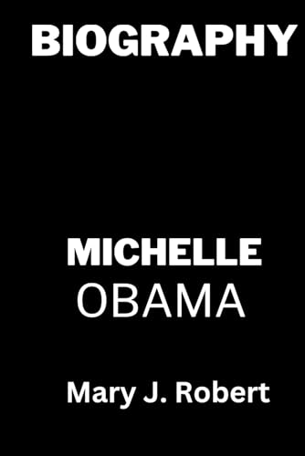 Michelle Obama biography: Breaking barriers: The inspirational Life of ...