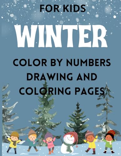 Winter Color By Numbers Drawing And Coloring Pages For Kids: A Fun ...