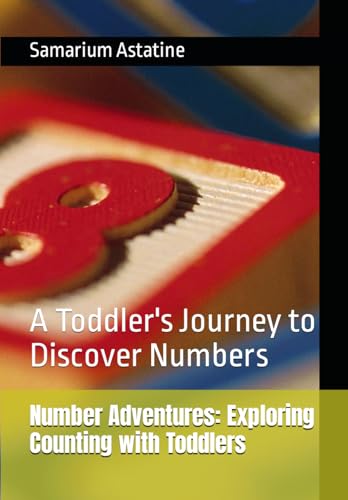 Number Adventures: Exploring Counting with Toddlers: A Toddler's ...
