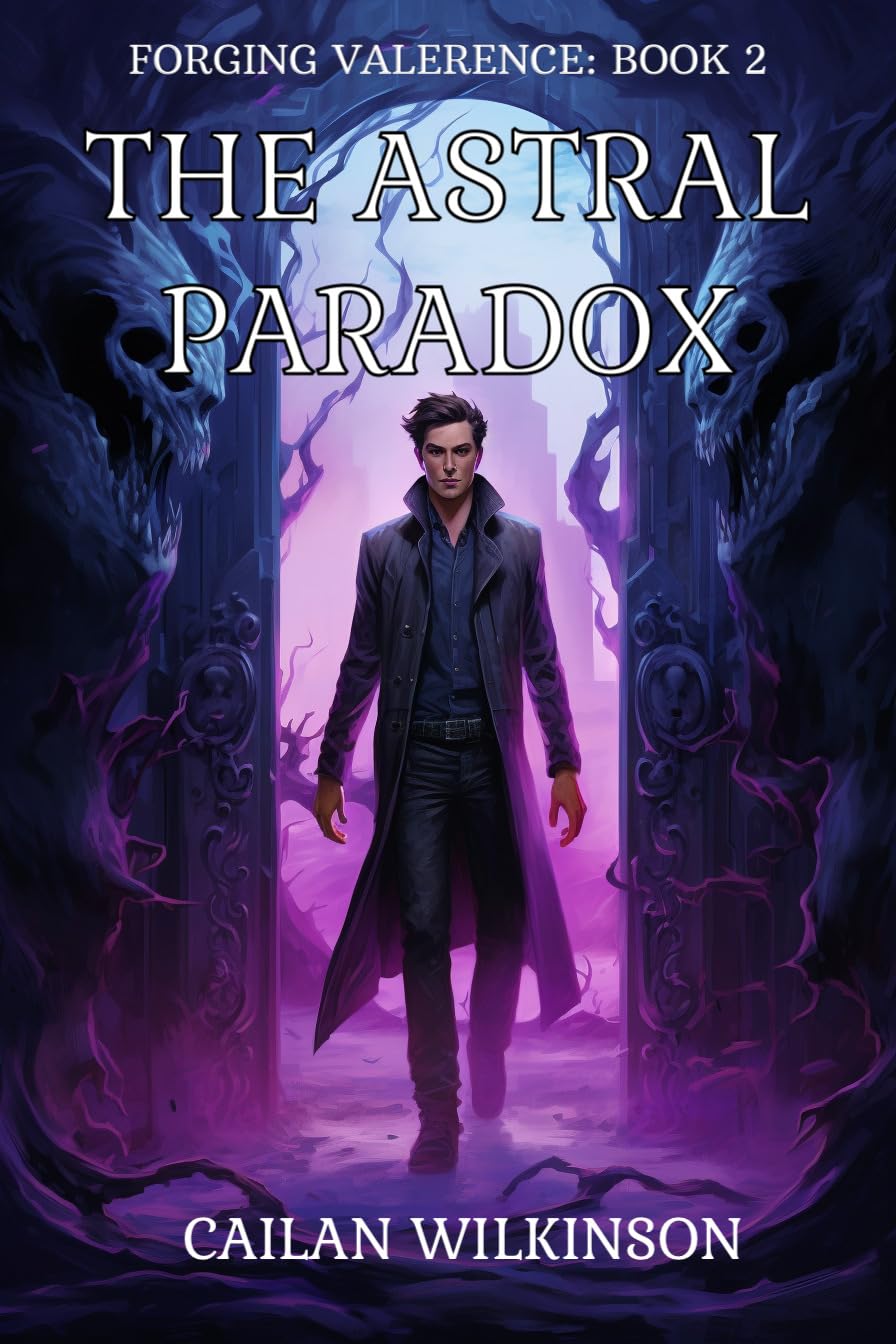 The Astral Paradox (Forging Valerence Book 2) by Cailan Wilkinson ...