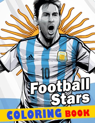Football Stars Coloring Book: Sport Coloring Pages With Incredible ...
